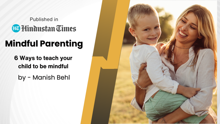 Mindful parenting: 6 effective ways to teach your child to be mindful ...